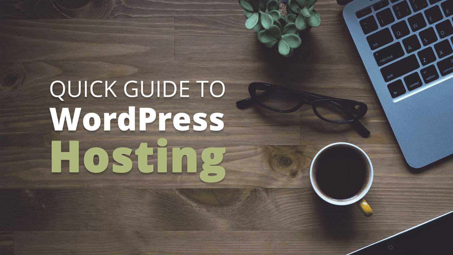 Quick Guide to WordPress Hosting | WP Zone